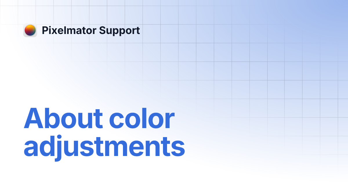 About color adjustments | Pixelmator Support