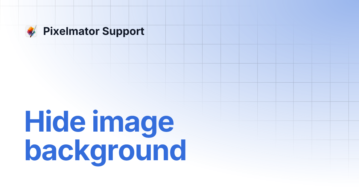 Hide image background | Pixelmator Support