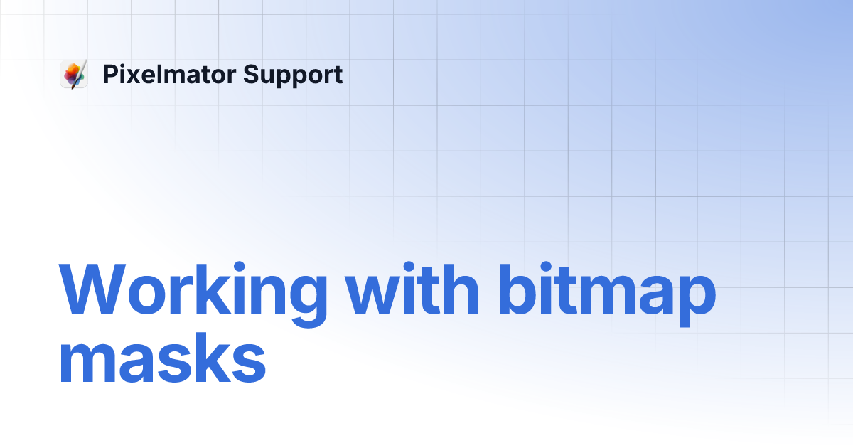 Working with bitmap masks | Pixelmator Support